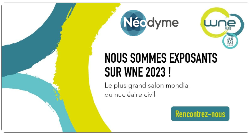 NEODYME au SALON WNE, le plus grand salon mondial du nucléaire civil ...